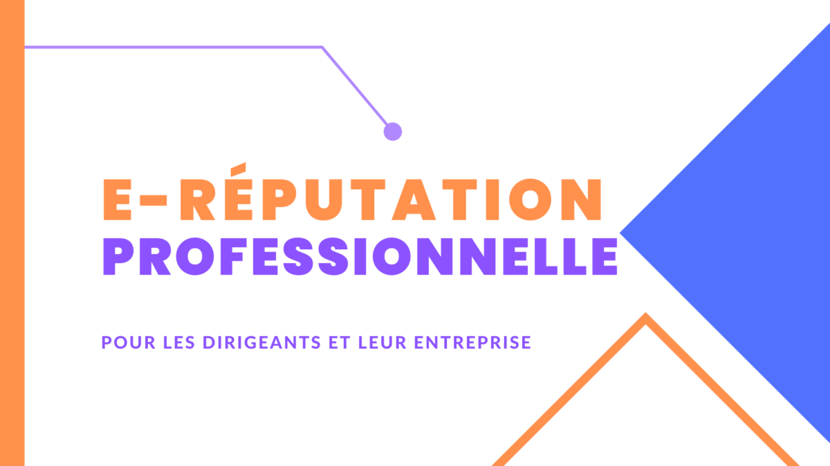 E-réputation : définition et concept pour le professionnel et son ...